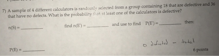 Solved 7) A sample of 4 different calculators is randomly | Chegg.com