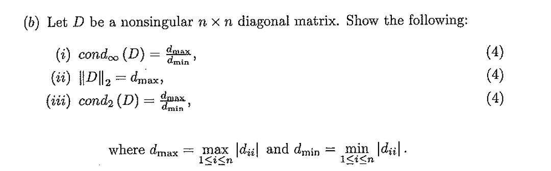 Solved (b) Let D be a nonsingular n×n diagonal matrix. Show | Chegg.com