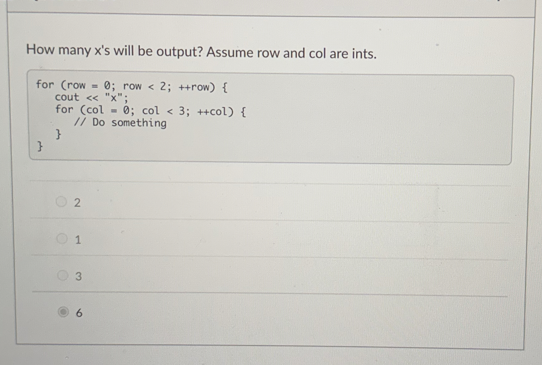 Solved How many x's will be output? Assume row and col are | Chegg.com