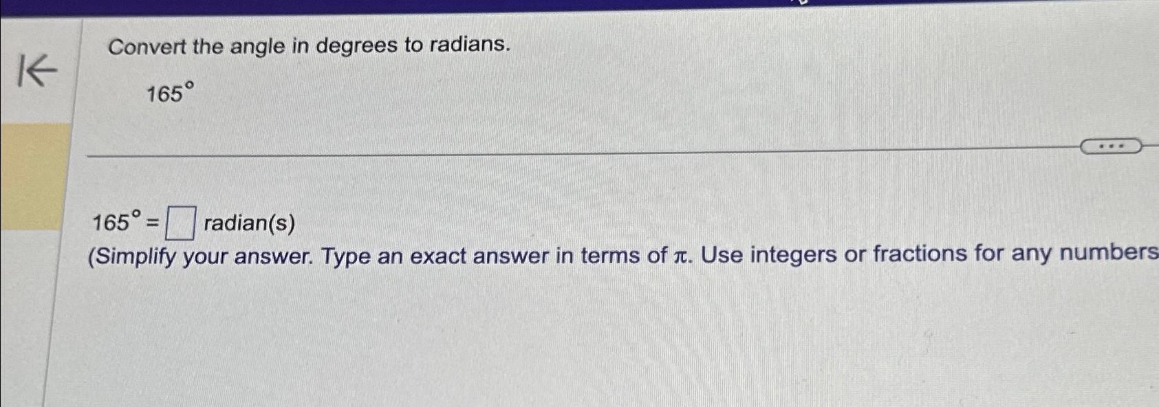 Solved Convert the angle in degrees to | Chegg.com
