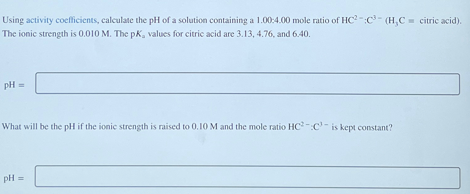 Solved Using activity coefficients, calculate the pH ﻿of a | Chegg.com