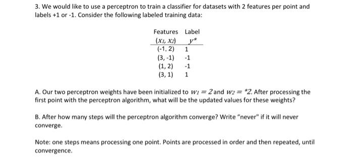 Solved 3. We would like to use a perceptron to train a | Chegg.com