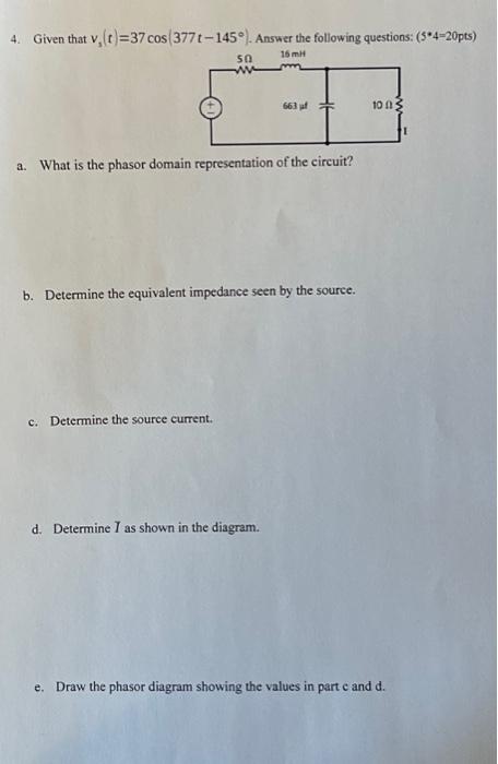 Solved 4. Given that v3(t)=37cos(377t−145∘). Answer the | Chegg.com