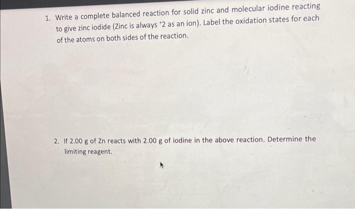 Solved 1. Write a complete balanced reaction for solid zinc | Chegg.com