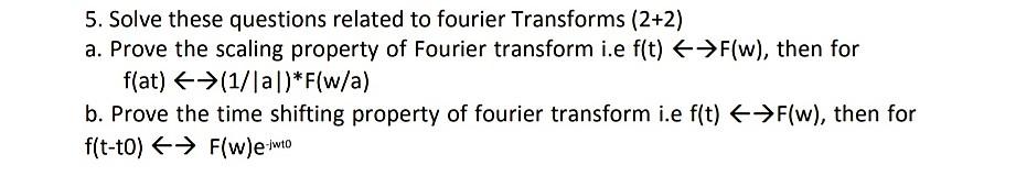 Solved 5. Solve these questions related to fourier | Chegg.com