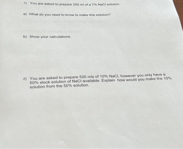 Solved 1) You are asked to prepare 200ml of a 7%NaCl | Chegg.com