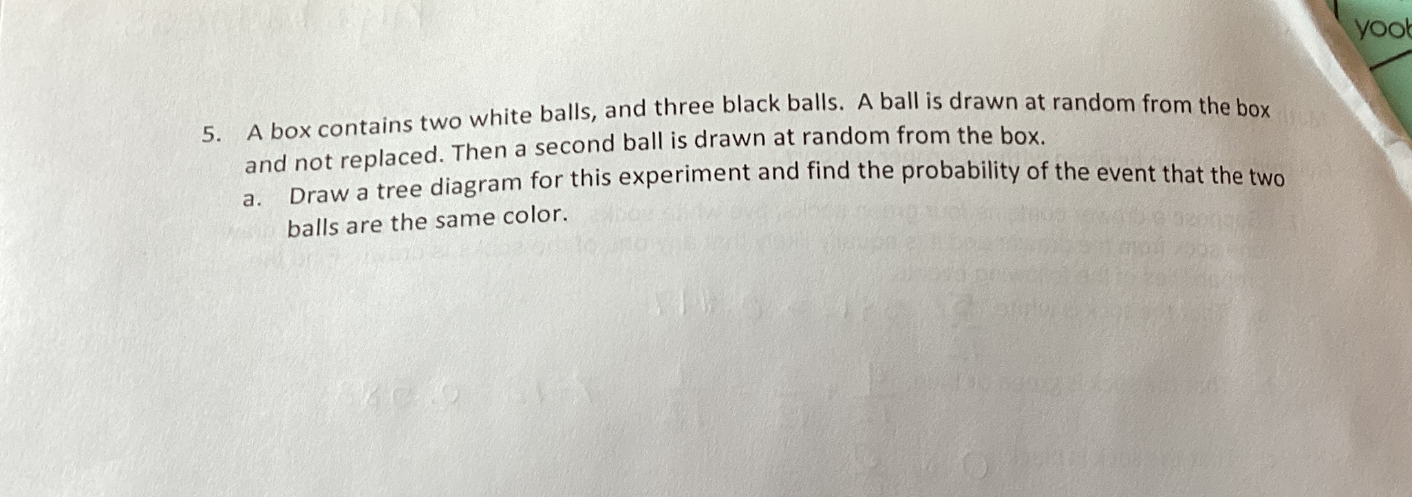 Solved A box contains two white balls, and three black | Chegg.com