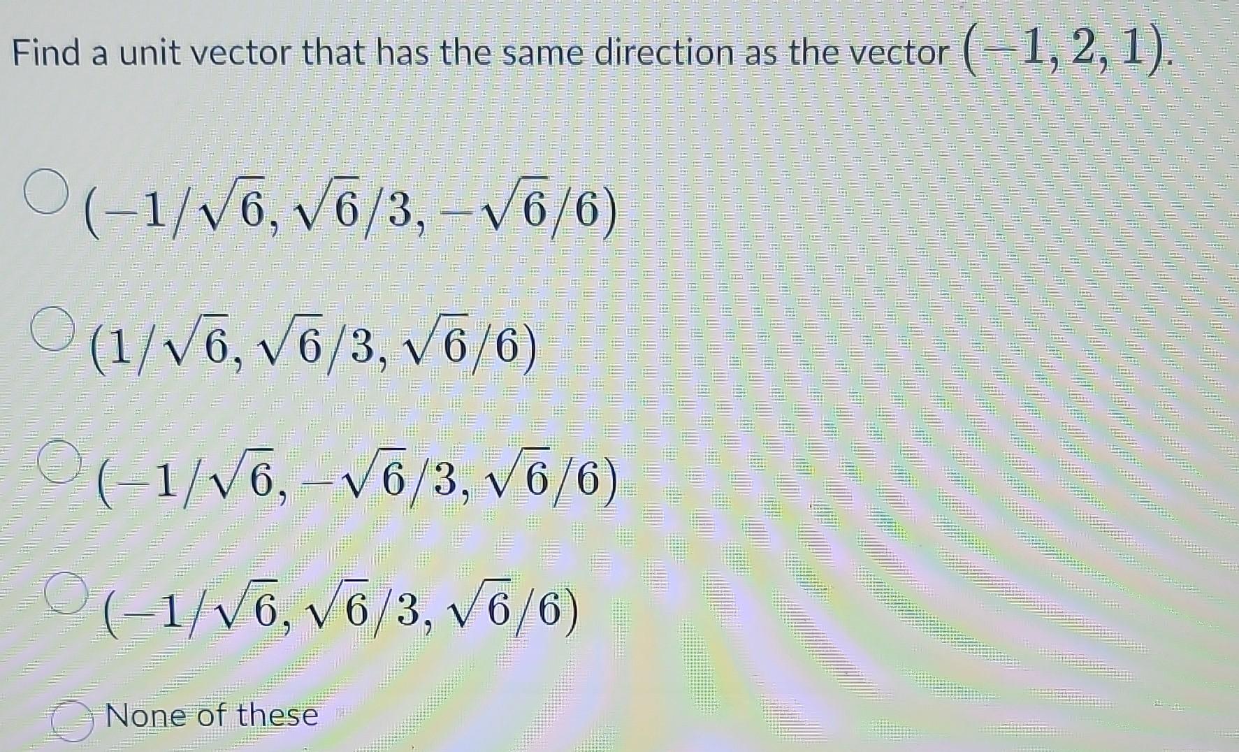 Solved Find a unit vector that has the same direction as the | Chegg.com