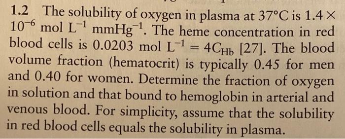 Solved 1.2 The solubility of oxygen in plasma at 37°C is 1.4 | Chegg.com
