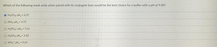 Solved Which of the following weak acids when paired with | Chegg.com
