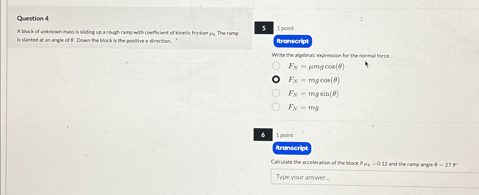 Solved Question 4A block of unknown mass is sliding up a | Chegg.com