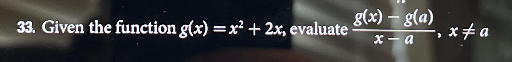 Solved Given the function g(x)=x2+2x, ﻿evaluate | Chegg.com