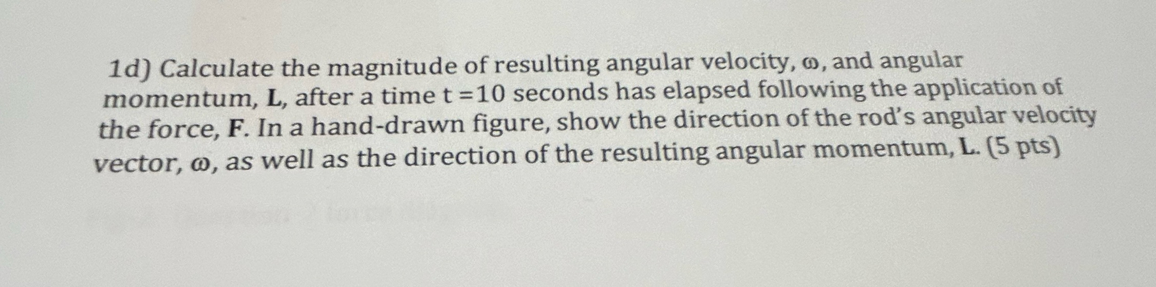 1d) ﻿Calculate the magnitude of resulting angular | Chegg.com