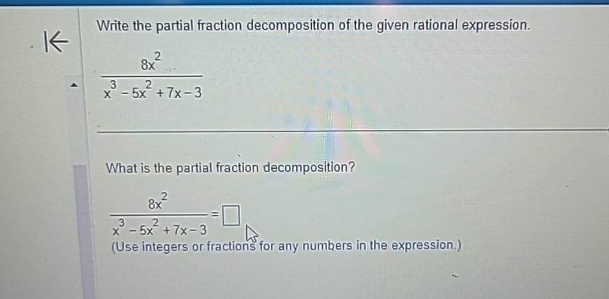 Solved Write the partial fraction decomposition of the given | Chegg.com