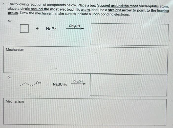 Solved 7. The following reaction of compounds below. Place a | Chegg.com