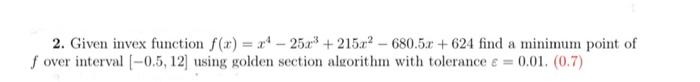 2. Given invex function f(x)=x4−25x3+215x2−680.5x+624 | Chegg.com