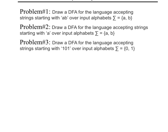 Solved Problem#1: Draw a DFA for the language accepting | Chegg.com