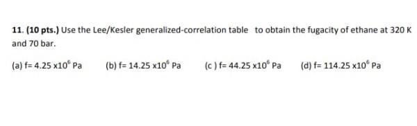 Solved 11. (10 pts. Use the Lee/Kesler | Chegg.com
