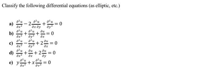 Solved Classify the following differential equations (as | Chegg.com