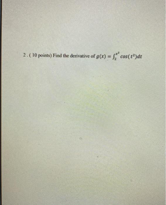 Solved 2. ( 10 points) Find the derivative of | Chegg.com