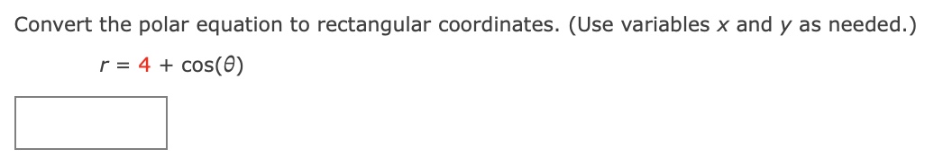 Solved Convert the polar equation to rectangular | Chegg.com