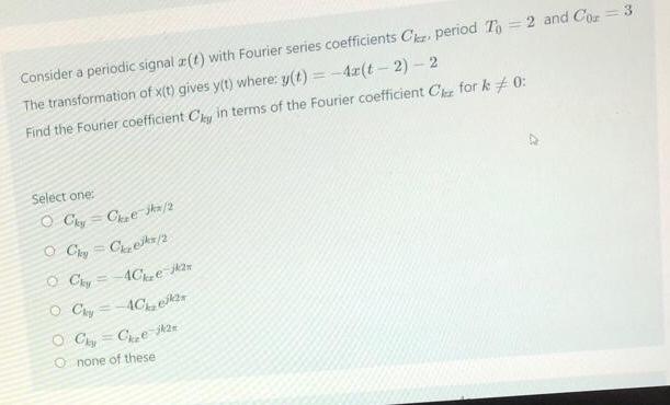 Solved Consider a periodic signal x(t) with Fourier series | Chegg.com