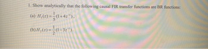 Solved 1. Show analytically that the following causal FIR | Chegg.com
