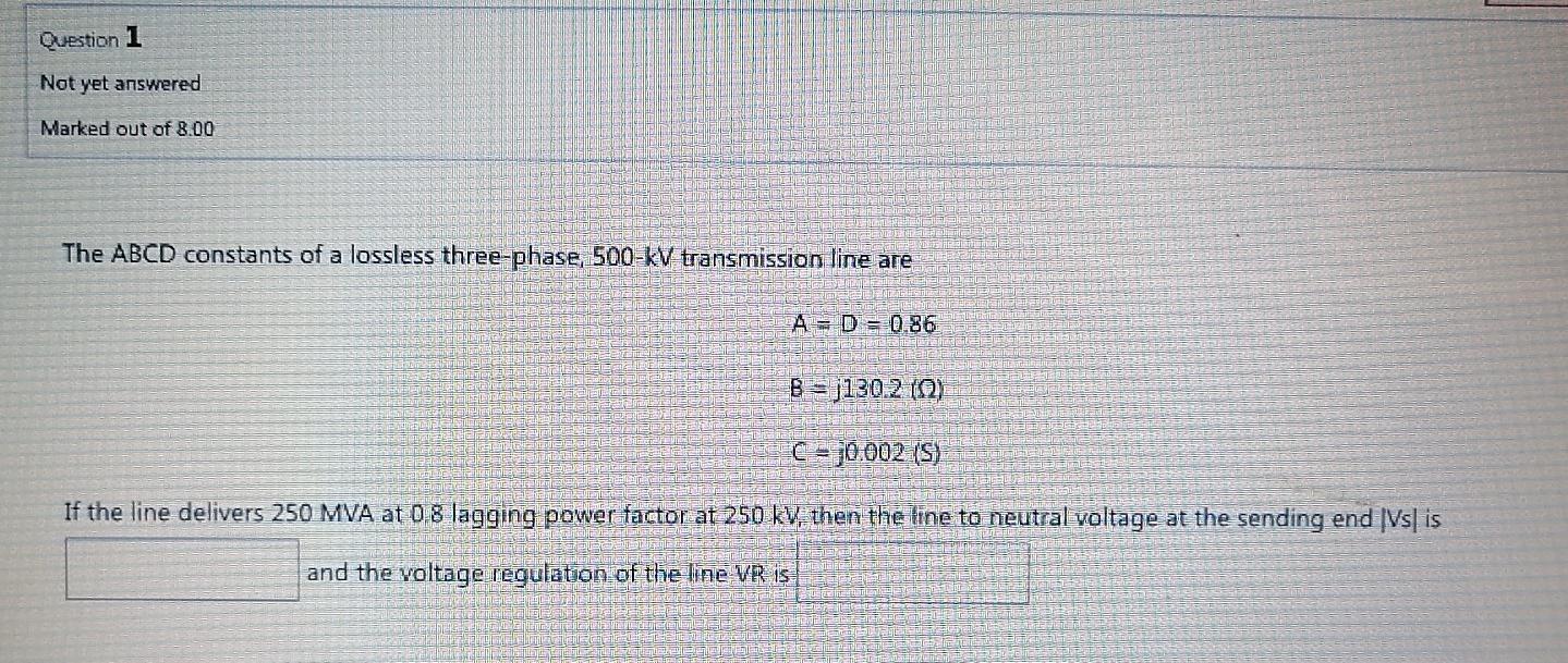 Solved The ABCD constants of a lossless three-phase, 500−kV | Chegg.com