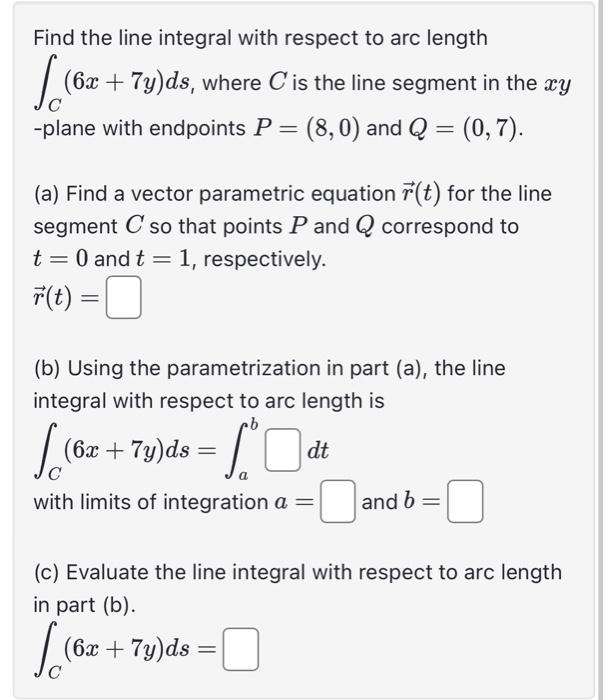 Solved Find the line integral with respect to arc length | Chegg.com