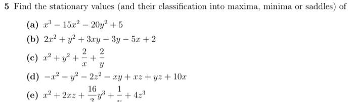Solved 5 Find the stationary values (and their | Chegg.com