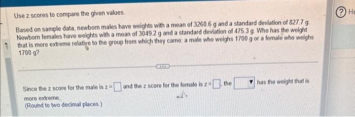 Solved Use z scores to compare the given values. Based on | Chegg.com