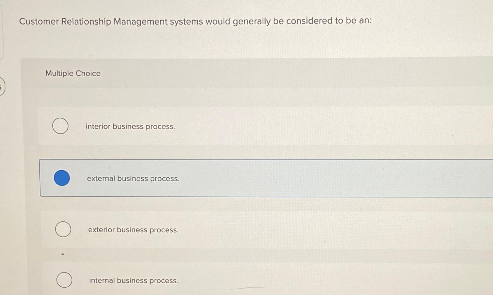 Solved Customer Relationship Management systems would | Chegg.com