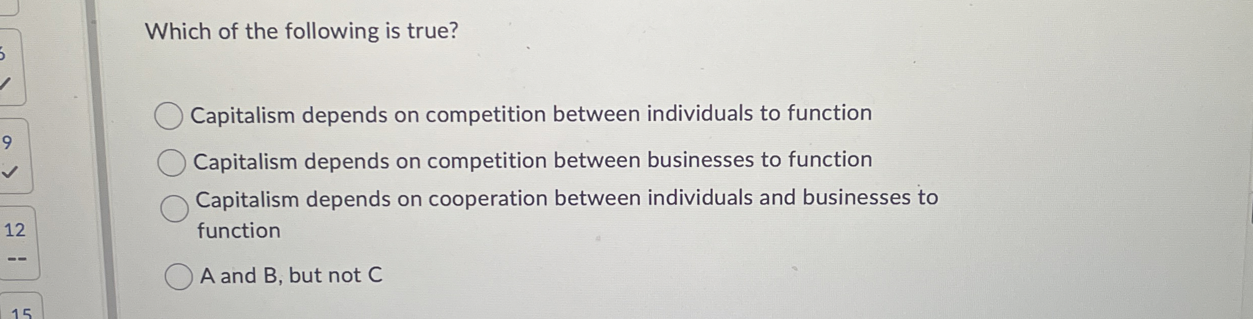 Solved Which of the following is true?Capitalism depends on | Chegg.com