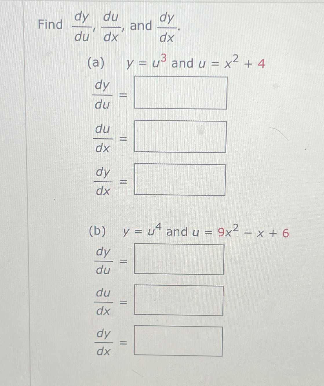 Solved Find dydu,dudx, ﻿and dydx.(a) y=u3 ﻿and | Chegg.com