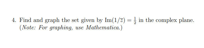 Solved Find and graph the set given by Im(1??bar (z))=12 ﻿in | Chegg.com