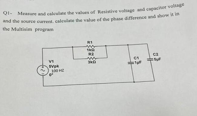 Solved Q1- Measure and calculate the values of Resistive | Chegg.com