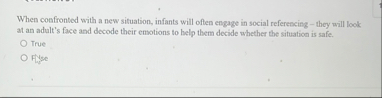 Solved When confronted with a new situation, infants will | Chegg.com
