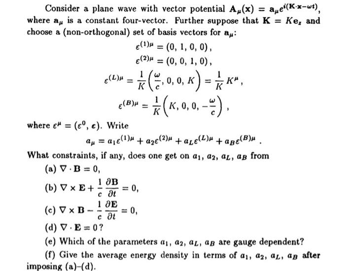 Solved Consider a plane wave with vector potential A (x) an | Chegg.com
