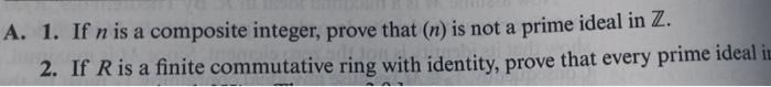 Solved A. 1. If n is a composite integer, prove that (n) is | Chegg.com