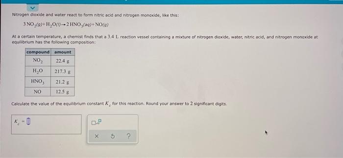 Solved Nitrogen dioxide and water react to form nitric acid | Chegg.com