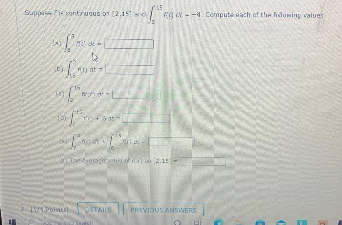 Solved Suppose fis continuous on (2,15] and S. 15 f(t) dt = | Chegg.com