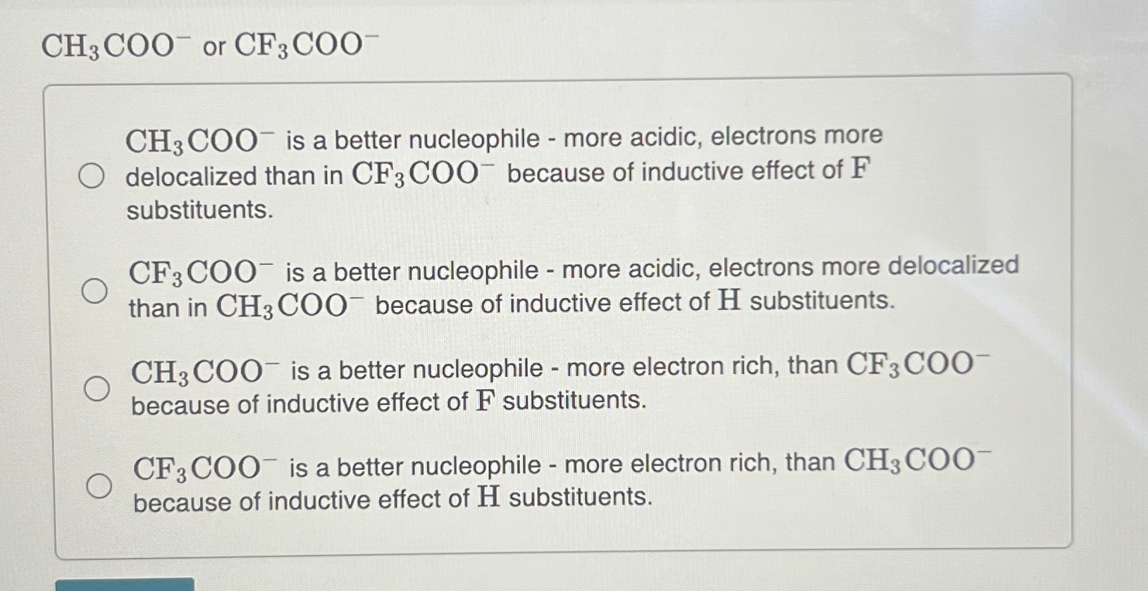 Solved ()-or ()-()-is a better nucleophile - ﻿more acidic, | Chegg.com