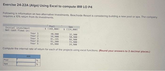 Solved Exercise 24-22A (Algo) Using Excel to compute IRR LO | Chegg.com