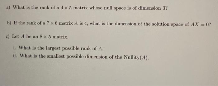 Solved a) What is the rank of a 4×5 matrix whose null space | Chegg.com