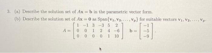Solved 3. (a) Describe the solution set of Ax=b in the | Chegg.com