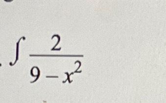 Solved ∫﻿﻿29-x2 | Chegg.com