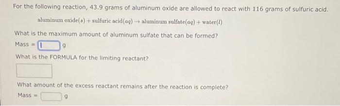 Solved For the following reaction, 43.9 grams of aluminum | Chegg.com