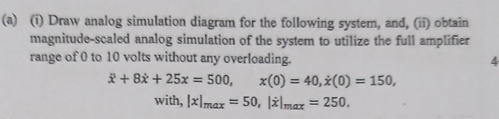 Solved (a) (i) Draw analog simulation diagram for the | Chegg.com