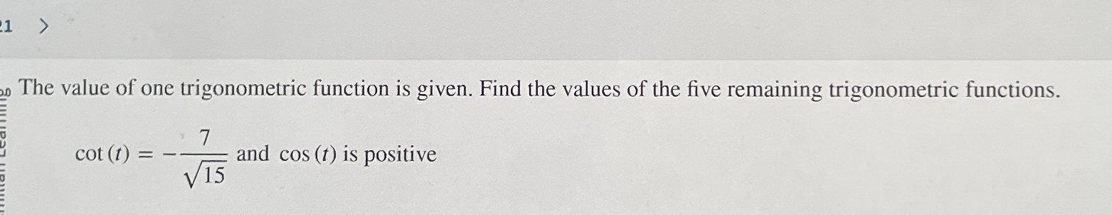 Solved The value of one trigonometric function is given. | Chegg.com