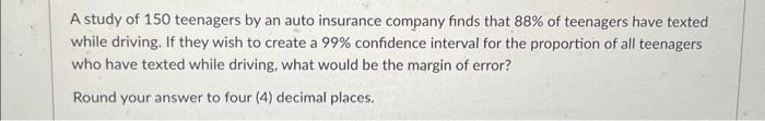 Solved A study of 150 teenagers by an auto insurance company | Chegg.com